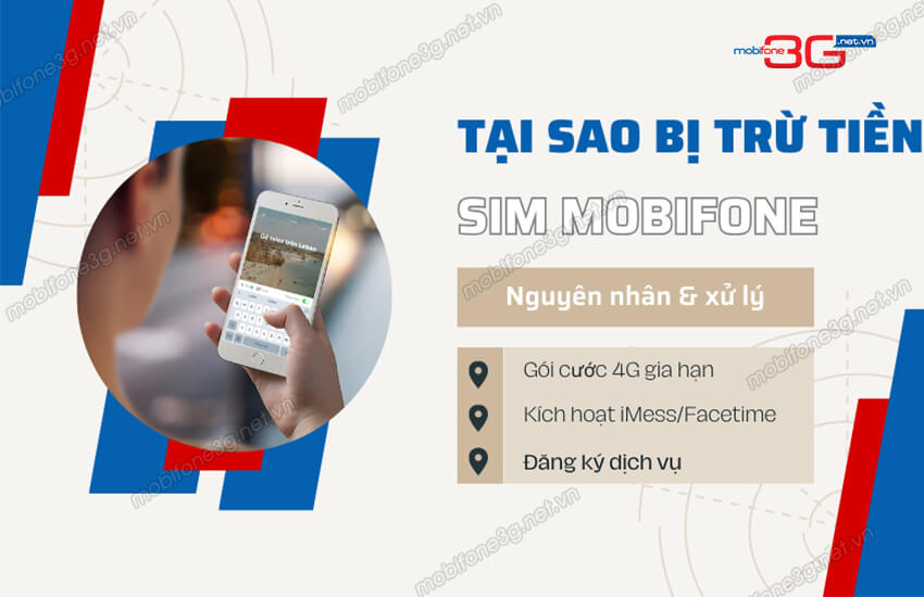 Tại sao bị trừ tiền điện thoại MobiFone? 4 lý do cần biết