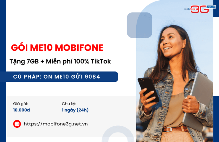 ME10 MobiFone - Miễn phí 100% TikTok với 7GB data mỗi ngày!
